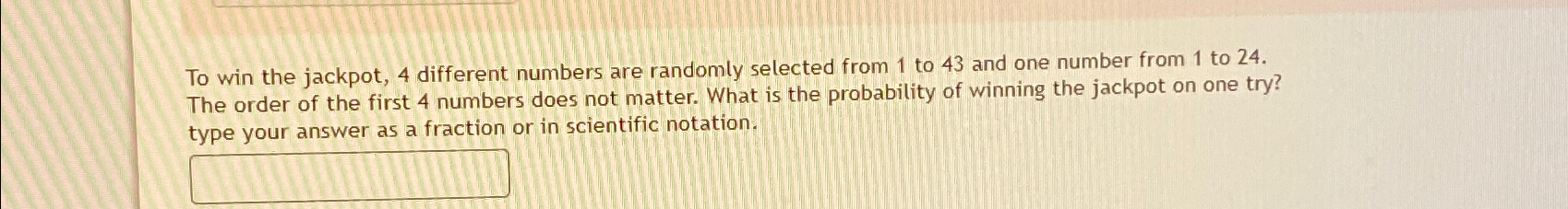 Solved To win the jackpot, 4 ﻿different numbers are randomly | Chegg.com