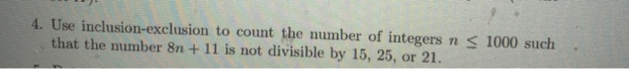 Solved 4. Use inclusion-exclusion to count the number of | Chegg.com