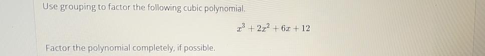 Solved Use grouping to factor the following cubic | Chegg.com