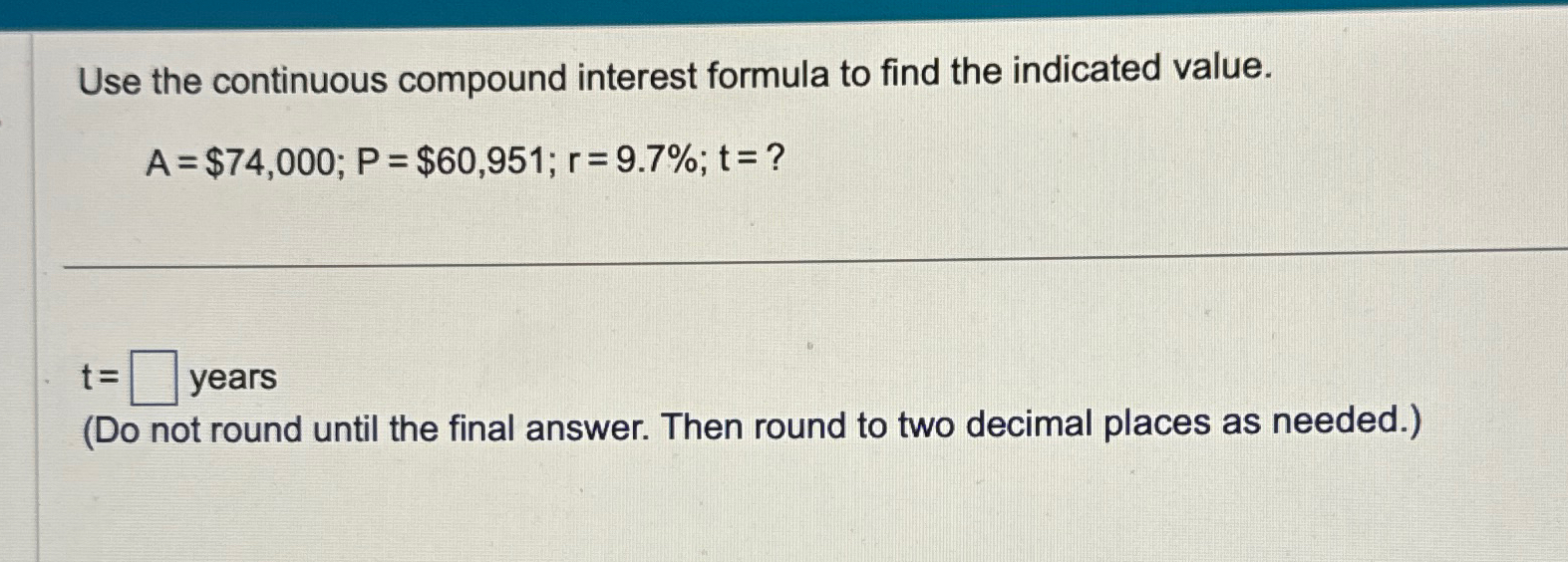 Solved Use the continuous compound interest formula to find | Chegg.com