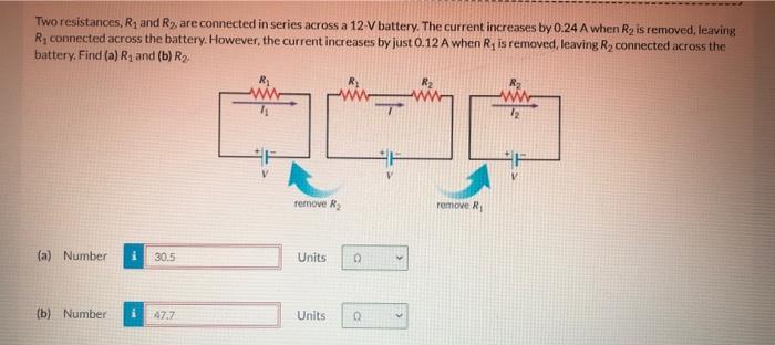 Solved Two resistances, R1 and R2 are connected in series | Chegg.com