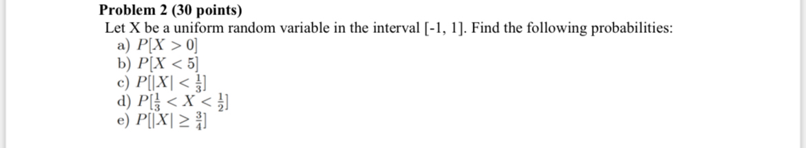 Solved Problem 2 (30 ﻿points)Let x ﻿be a uniform random | Chegg.com
