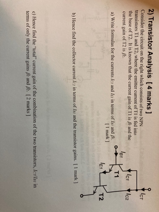 Solved ICT 2) Transistor Analysis [4 marks ] Consider the | Chegg.com