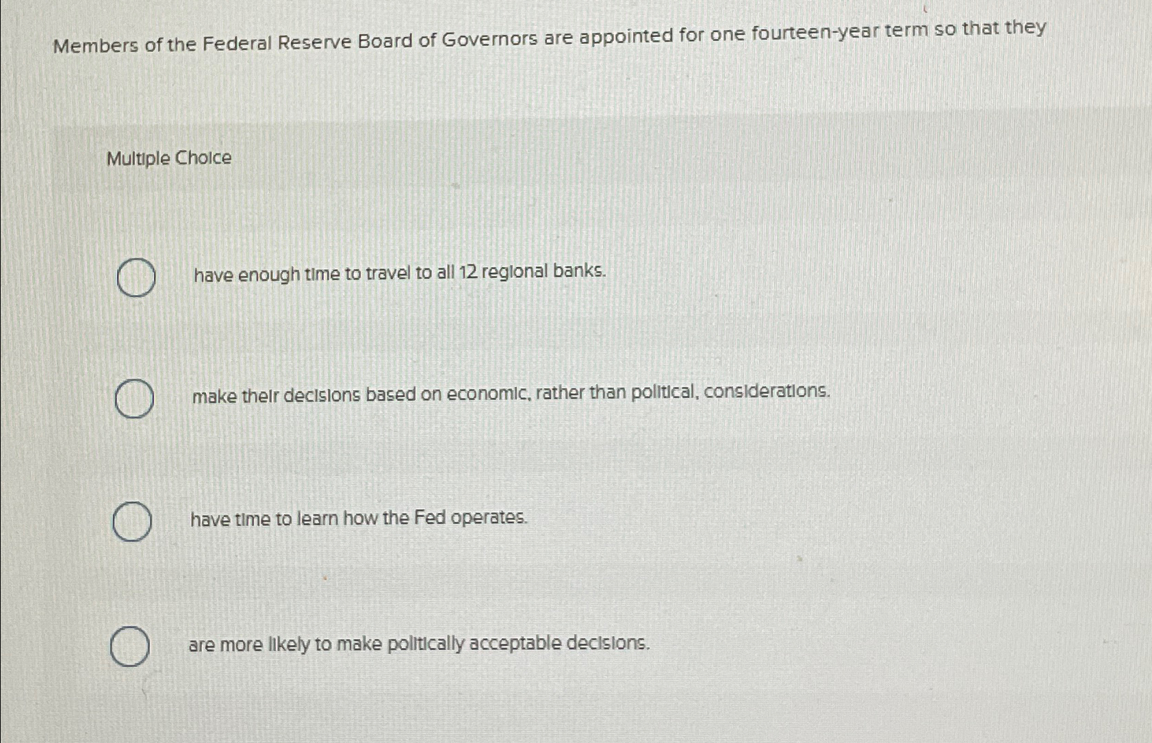 Solved Members of the Federal Reserve Board of Governors are | Chegg.com