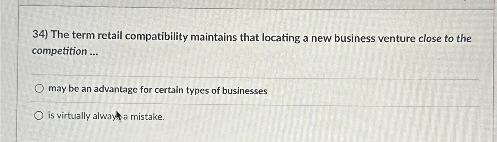 Solved The term retail compatibility maintains that locating | Chegg.com