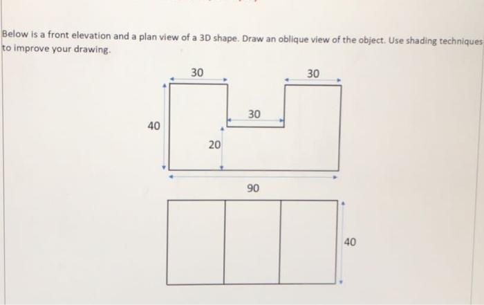 Solved Below is a front elevation and a plan view of a 3D | Chegg.com