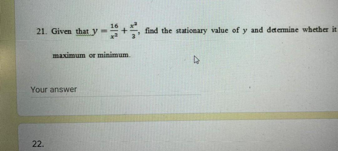 Solved 16 21. Given that y + find the stationary value of y | Chegg.com