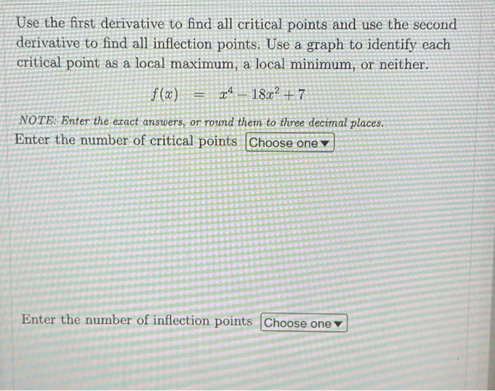 Solved Use the first derivative to find all critical points | Chegg.com