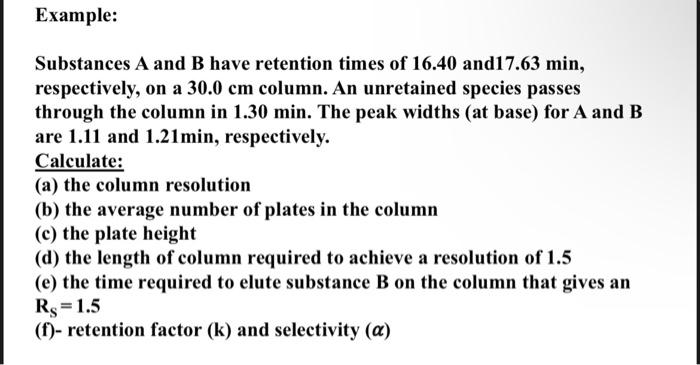 Solved Example: Substances A and B have retention times of | Chegg.com