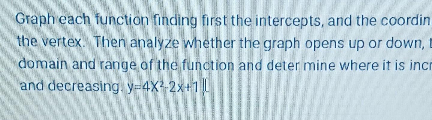 Solved Graph each function finding first the intercepts, and | Chegg.com