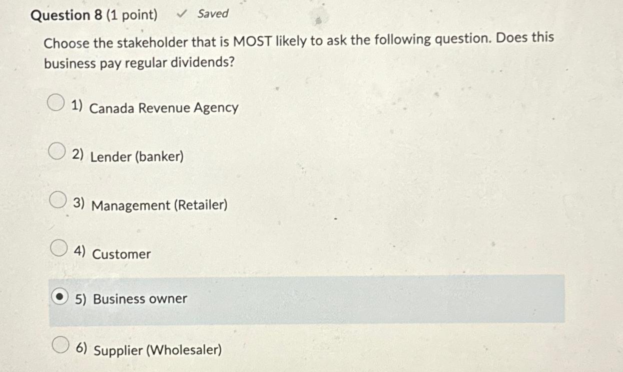 Solved Question 8 (1 ﻿point) ﻿SavedChoose the stakeholder | Chegg.com