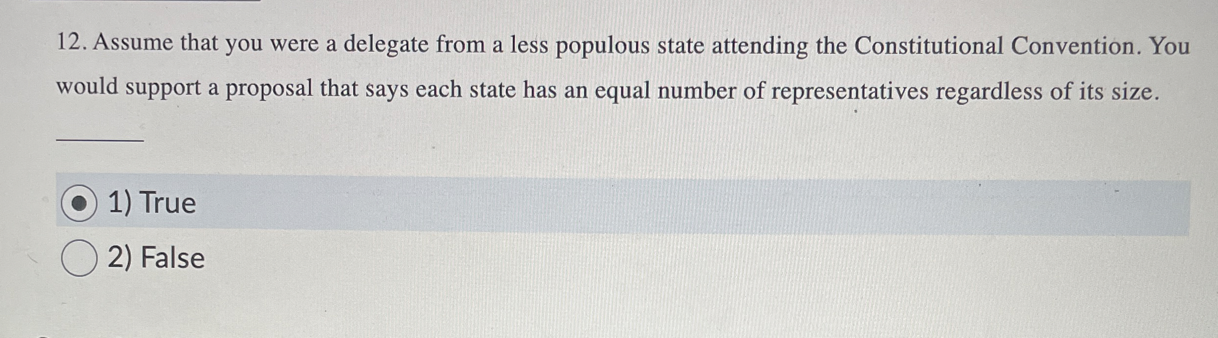 Solved Assume that you were a delegate from a less populous | Chegg.com