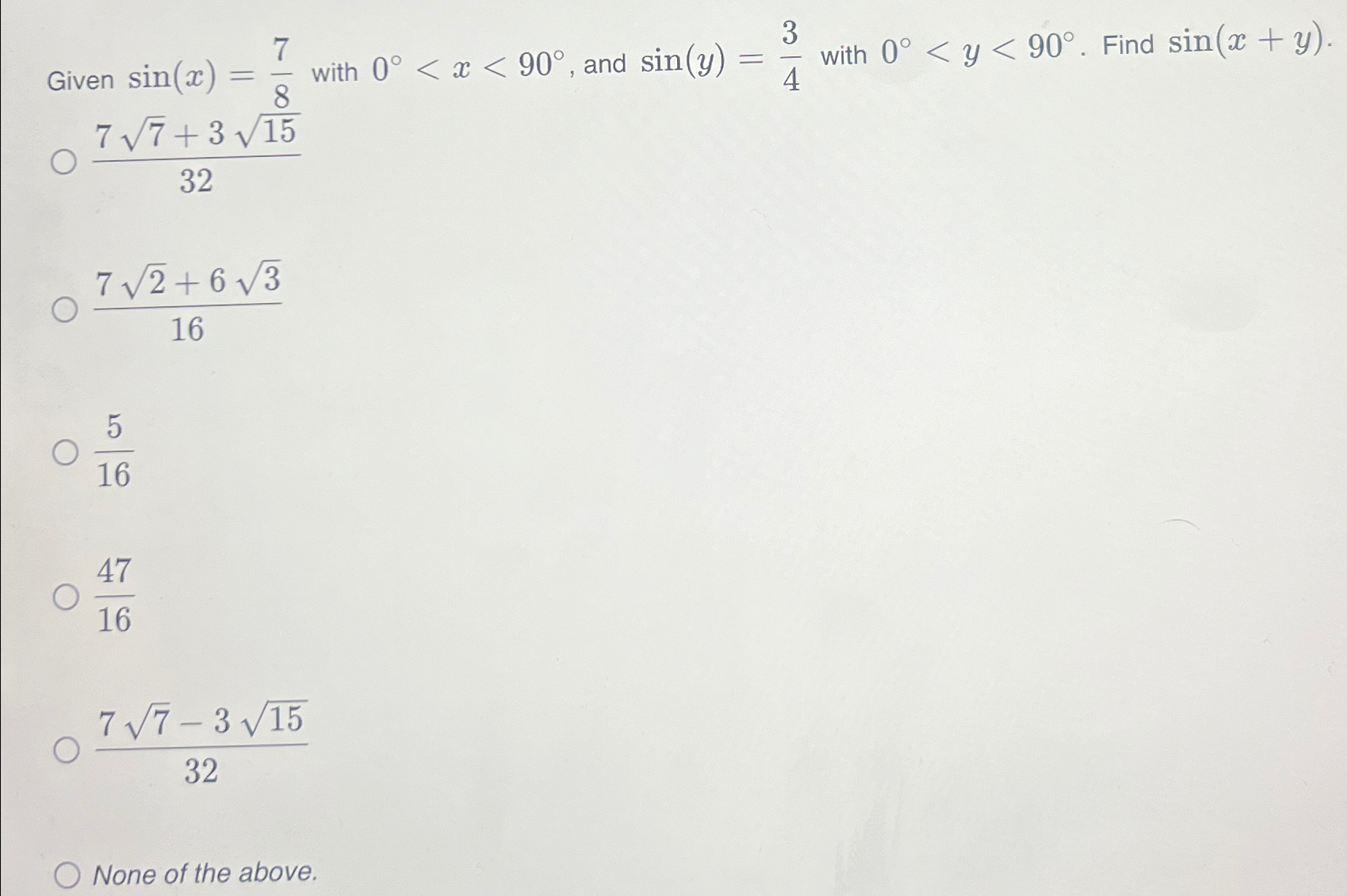 Solved Given sin(x)=78 ﻿with | Chegg.com