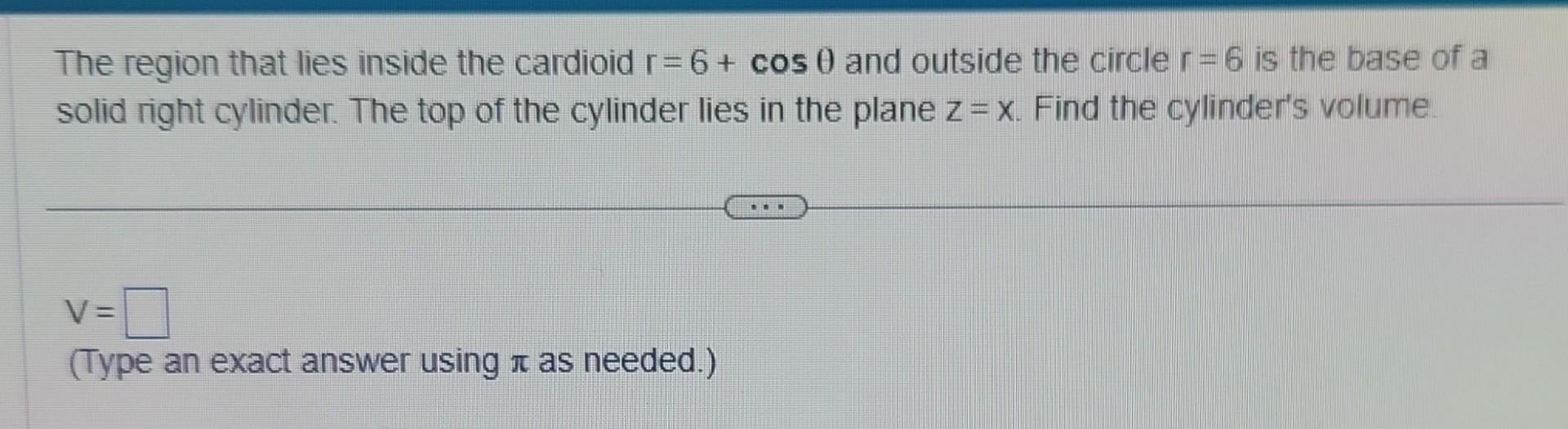 Solved The region that lies inside the cardioid r=6+cosθ and | Chegg.com