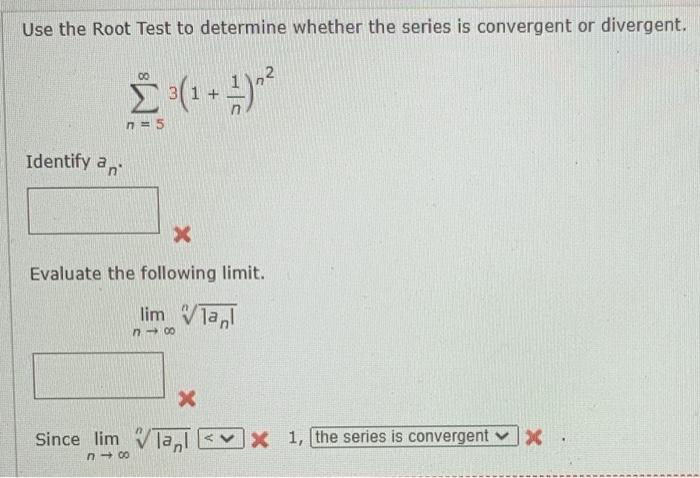 Solved Use the Root Test to determine whether the series is | Chegg.com
