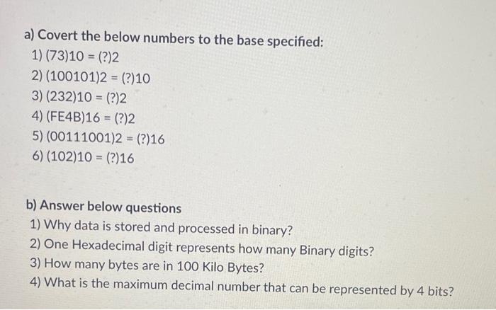 Solved a) Covert the below numbers to the base specified: 1) | Chegg.com