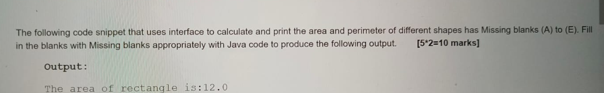 Solved The following code snippet that uses interface to | Chegg.com