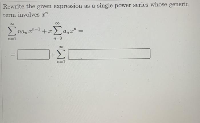 Solved Rewrite The Given Expression As A Single Power Series 