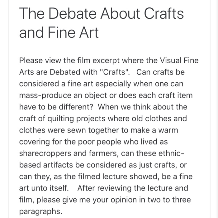 The Debate About Crafts and Fine Art Please view the | Chegg.com