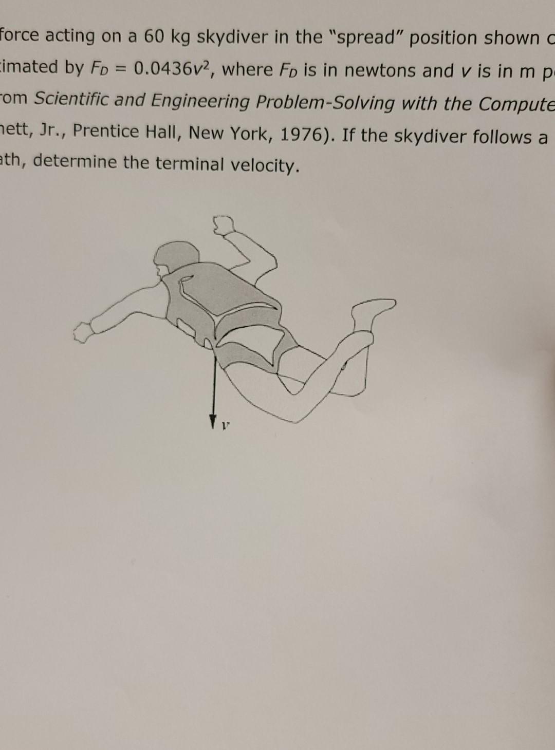 Solved force acting on a 60 kg skydiver in the "spread" | Chegg.com