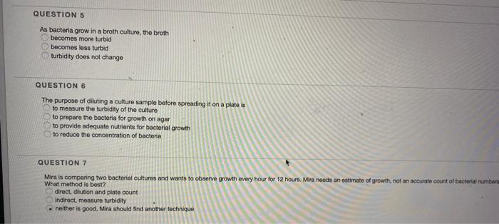 Solved QUESTION 5 As bacteria grow in a broth culture, the | Chegg.com