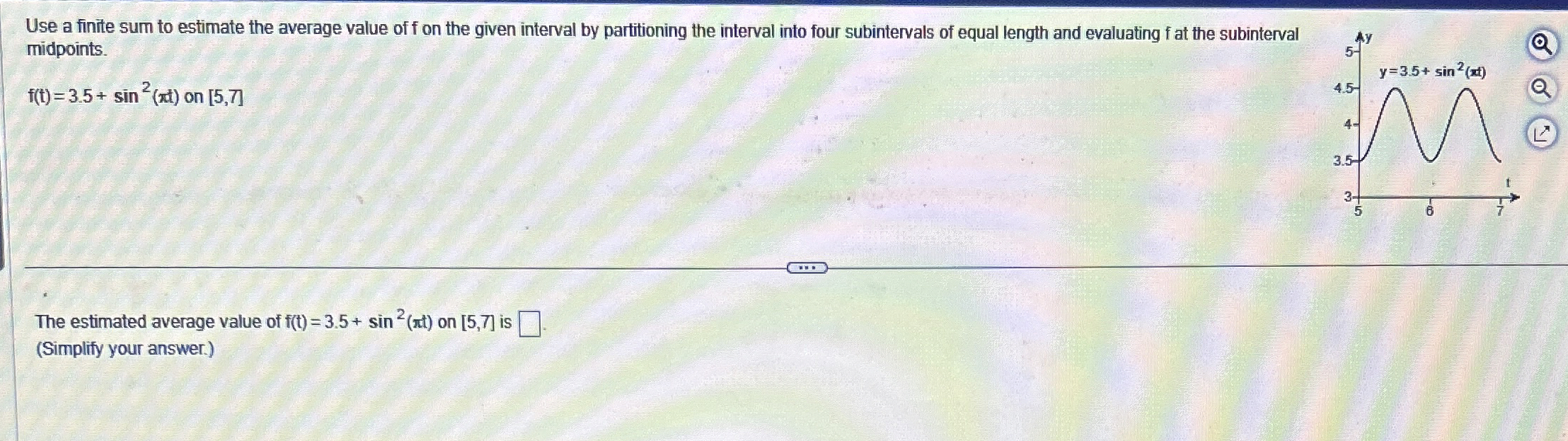 Solved by an EXPERT Use a finite sum to estimate the average value of f | Chegg.com