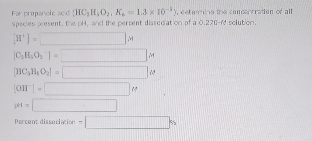 Solved For propanoic acid (HC3H5O2,Ka=1.3×10−5), determine | Chegg.com