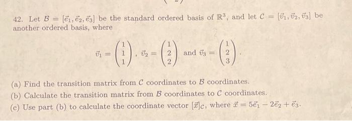 Solved 42. Let B=[e1,e2,e3] be the standard ordered basis of | Chegg.com