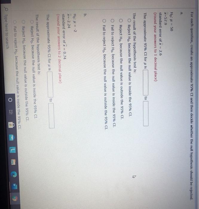 Solved For each question, create an approximate 95% CI and | Chegg.com