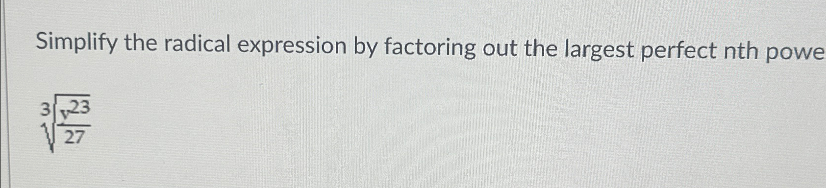 Solved Simplify the radical expression by factoring out the | Chegg.com