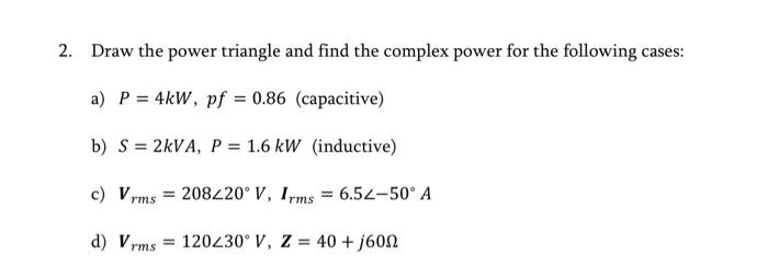 Solved 2. Draw the power triangle and find the complex power | Chegg.com