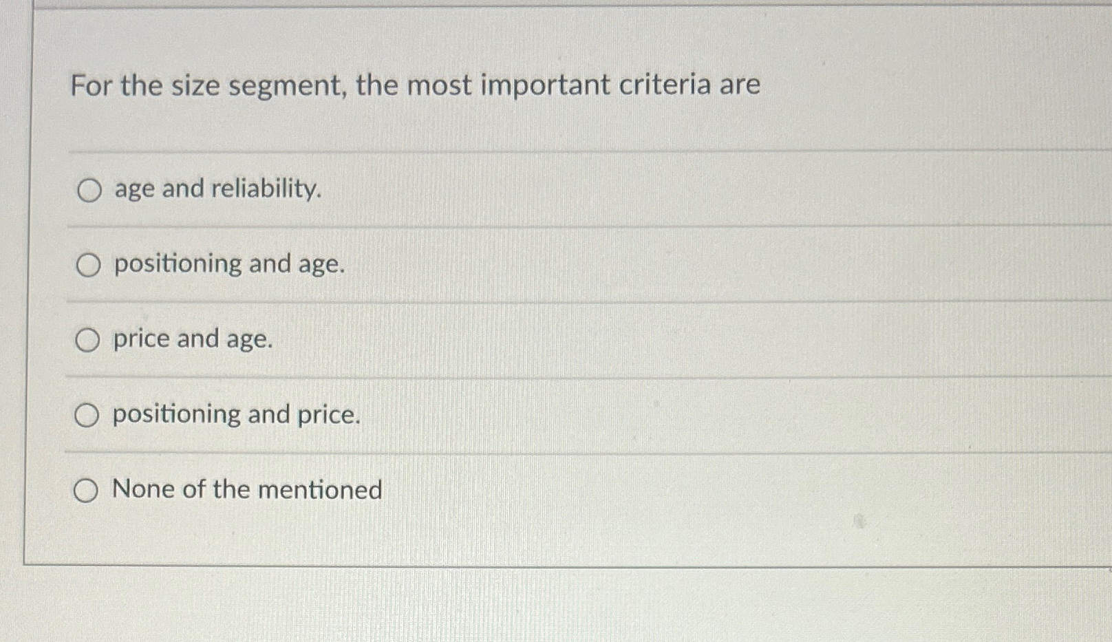 Solved For the size segment, the most important criteria | Chegg.com