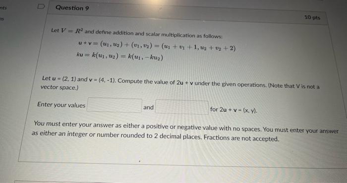 Solved Let V=R2 and define addition and scalar | Chegg.com