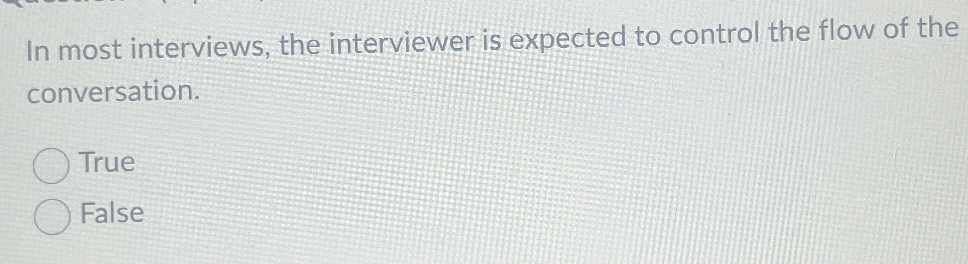 Solved In most interviews, the interviewer is expected to | Chegg.com