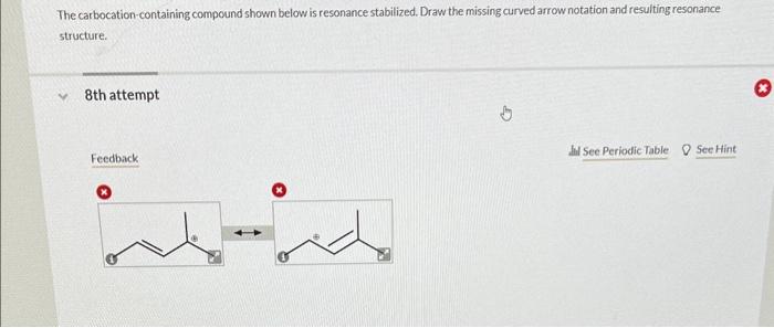 Solved The carbocation-containing compound shown below is | Chegg.com