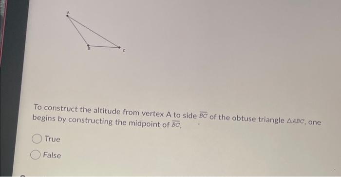 Solved To construct the altitude from vertex A to side BC of | Chegg.com