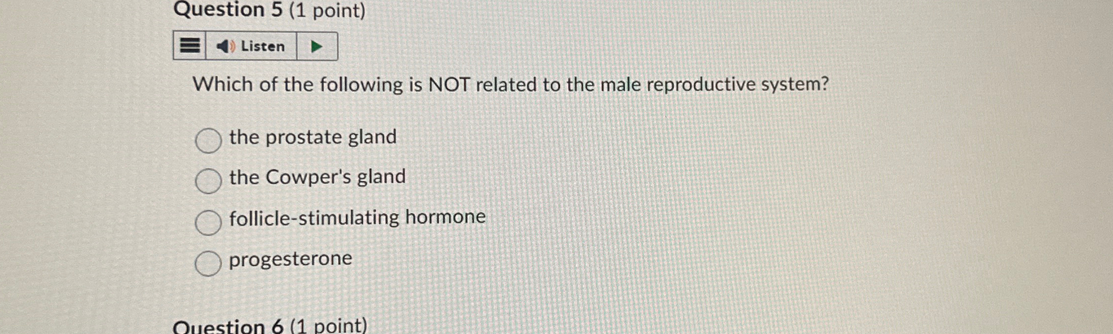 Solved Question 5 (1 ﻿point)ListenWhich of the following is | Chegg.com