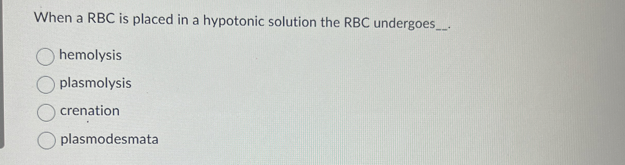 Solved When a RBC is placed in a hypotonic solution the RBC | Chegg.com