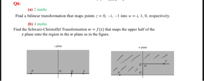 Solved Q6: (a) 2 marks Find a bilinear transformation that | Chegg.com