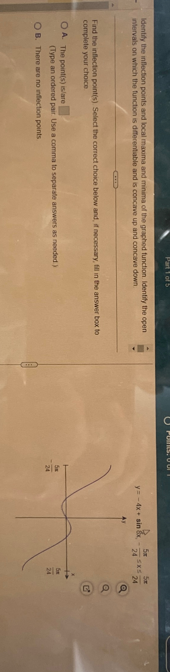 Solved Identify the inflection points and local maxima and | Chegg.com