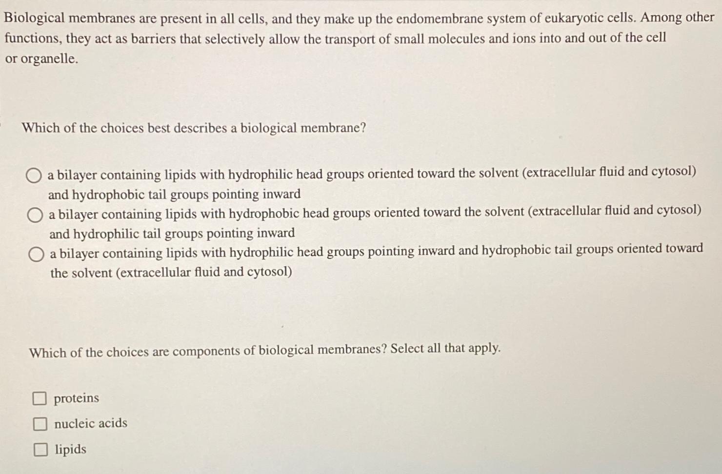 Solved Biological membranes are present in all cells, and | Chegg.com