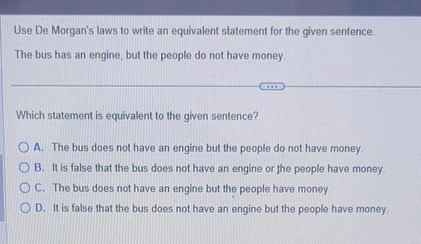 Solved Use De Morgan's laws to write an equivalent statement | Chegg.com