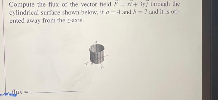 Solved Compute the flux of the vector field F = xi+ 3yj | Chegg.com