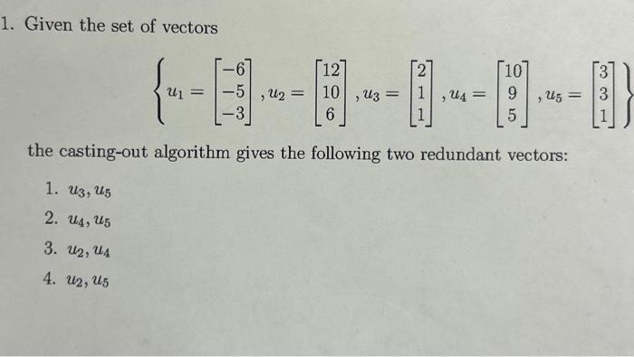 Solved 1. Given the set of vectors | Chegg.com