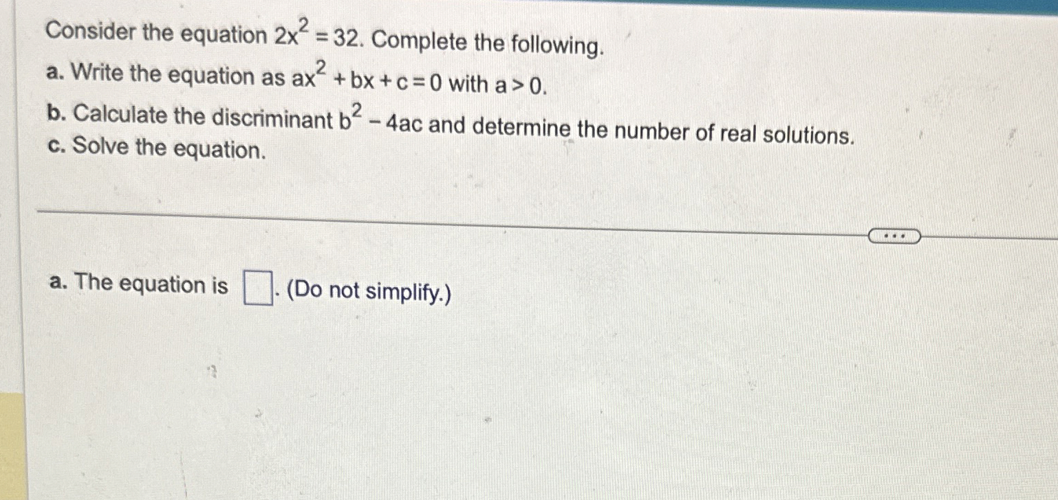 Solved Consider the equation 2x2=32. ﻿Complete the | Chegg.com
