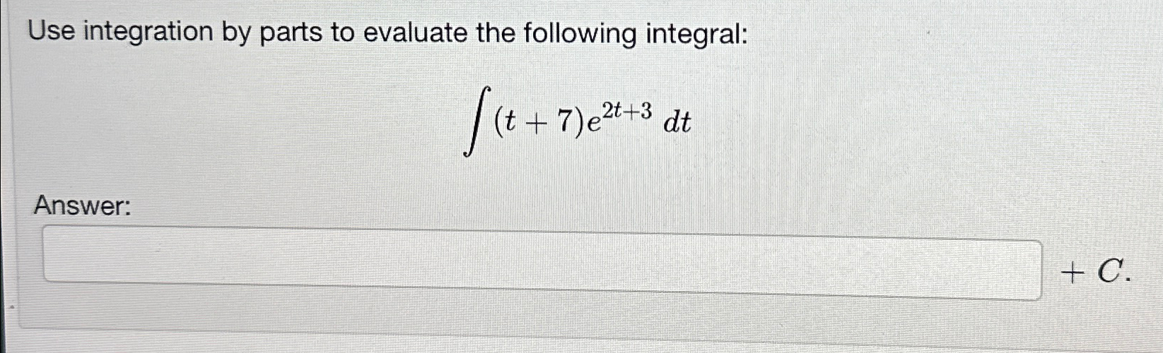 Solved Use integration by parts to evaluate the following | Chegg.com