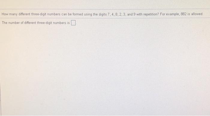 Solved How many different three-digit numbers can be formed | Chegg.com