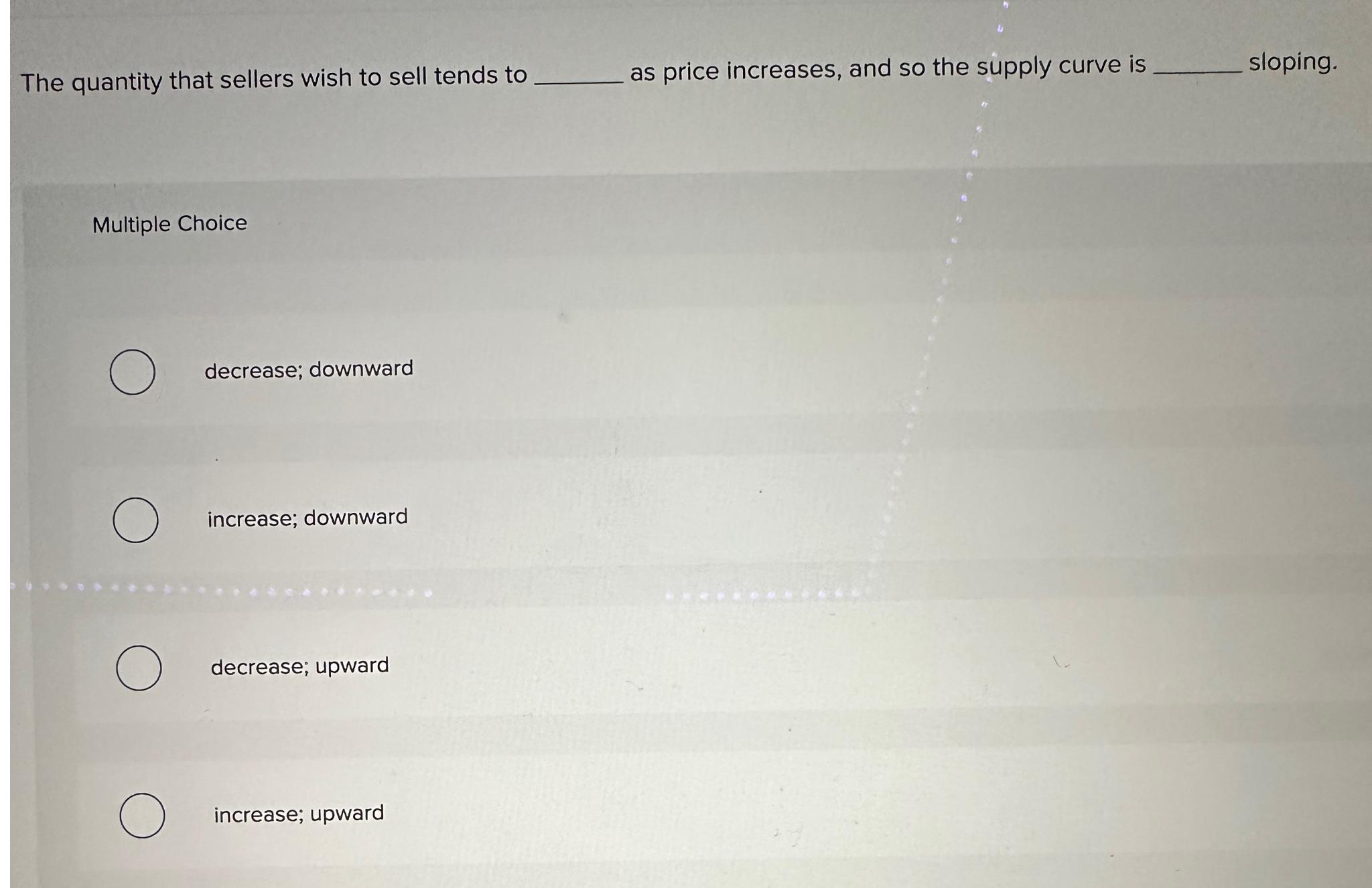 Solved The quantity that sellers wish to sell tends to as | Chegg.com