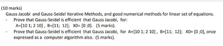 Solved 10 marks) Gauss Jacobi and Gauss-Seidel Iterative | Chegg.com