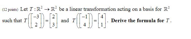 Solved (12 ﻿points) ﻿Let T:R2→R2 ﻿be a linear transformation | Chegg.com